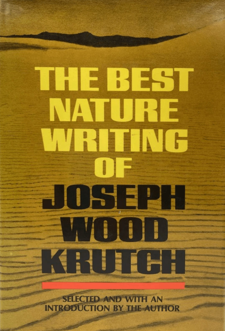 The Best Nature Writing of Joseph Wood Krutch - SG Livres Usagés