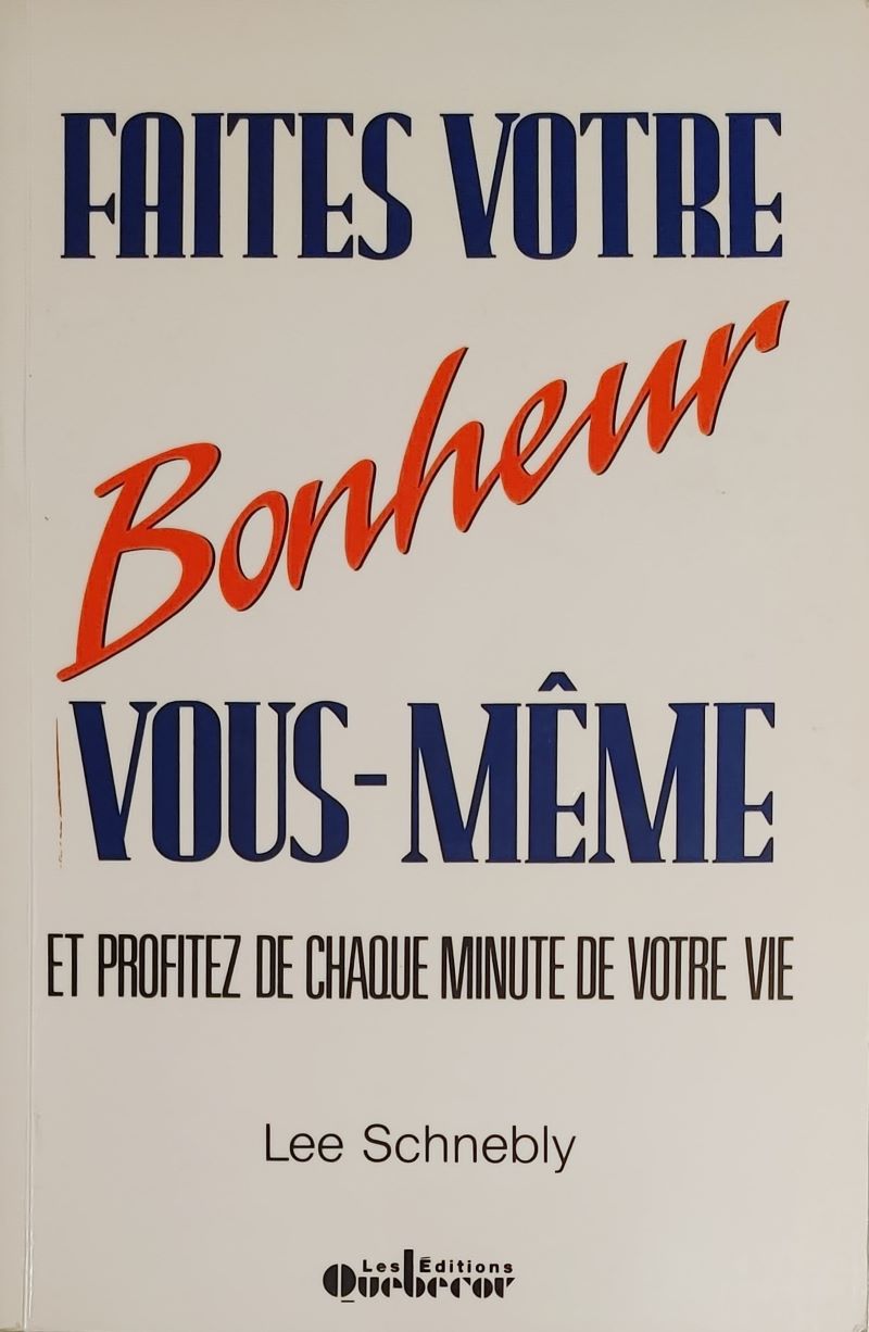 Faites votre bonheur vous-même et profitez de chaque minute de votre ...