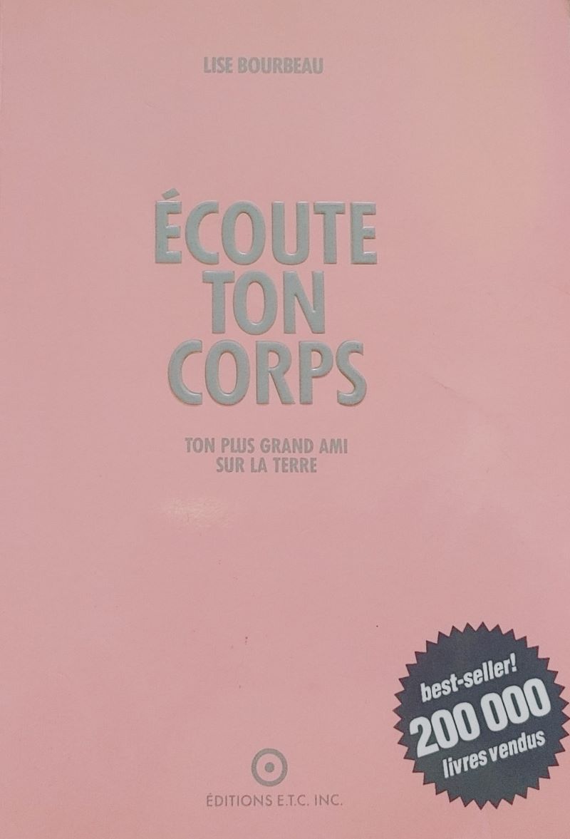 Écoute ton corps - Ton plus grand ami sur la Terre - SG Livres Usagés
