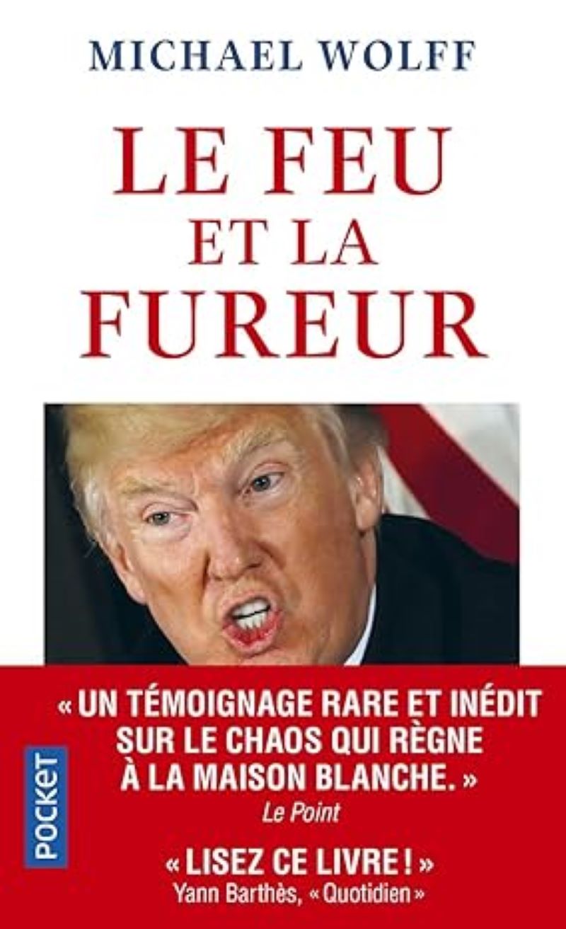 Le feu et la fureur - Trump à la Maison Blanche - SG Livres Usagés