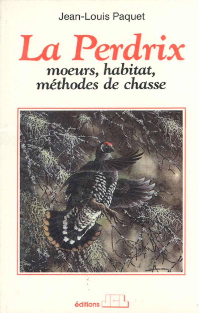 La Perdrix - Mœurs, habitat, méthodes de chasse - SG Livres Usagés