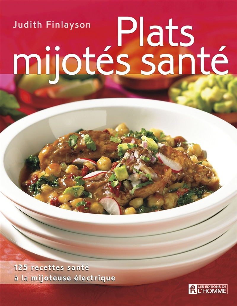 Plats mijotés santé - 125 recettes santé à la mijoteuse électrique - SG ...