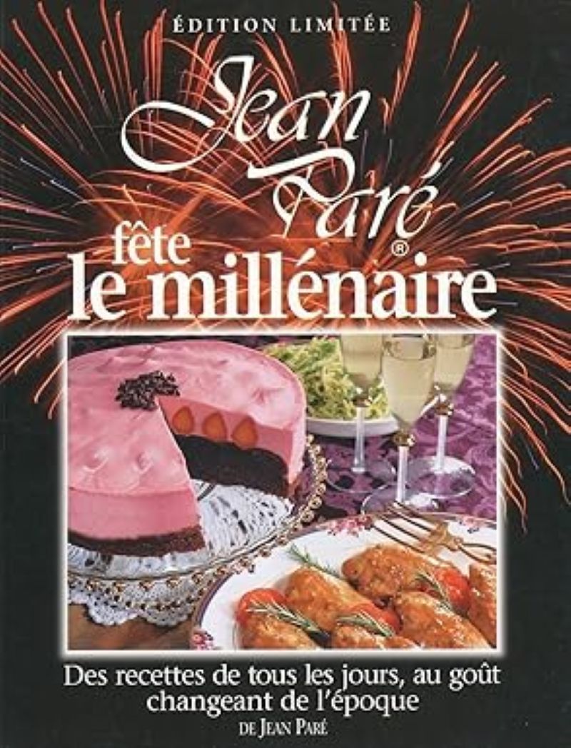 Jean Paré fête le millénaire - Des recettes de tous les jours, au goût ...
