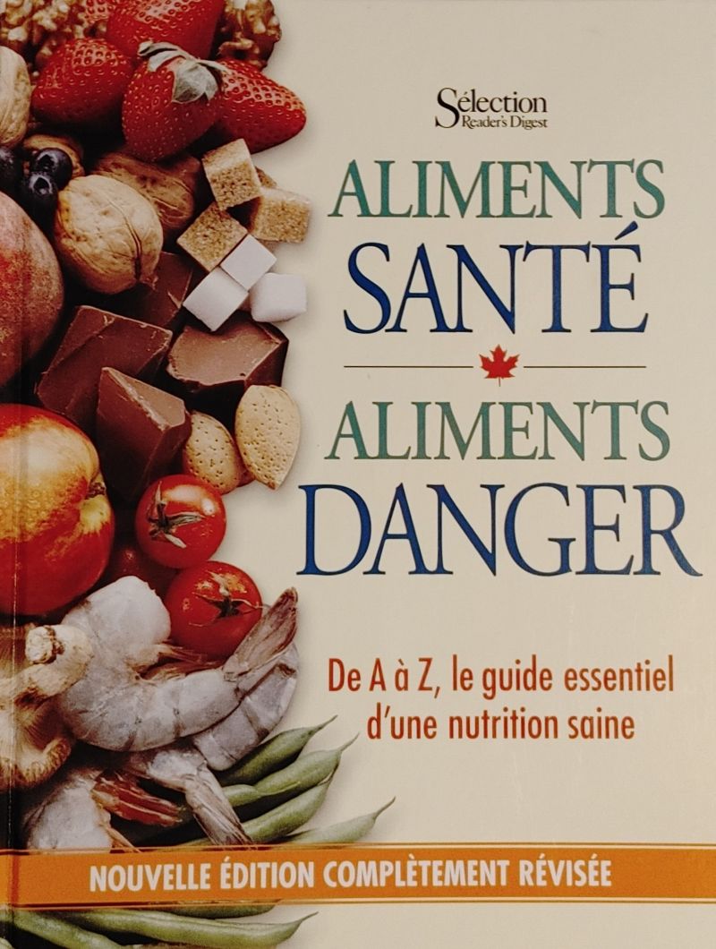 Aliments santé, aliments danger - De A à Z, le guide essentiel d'une nutrition saine - Nouvelle ...